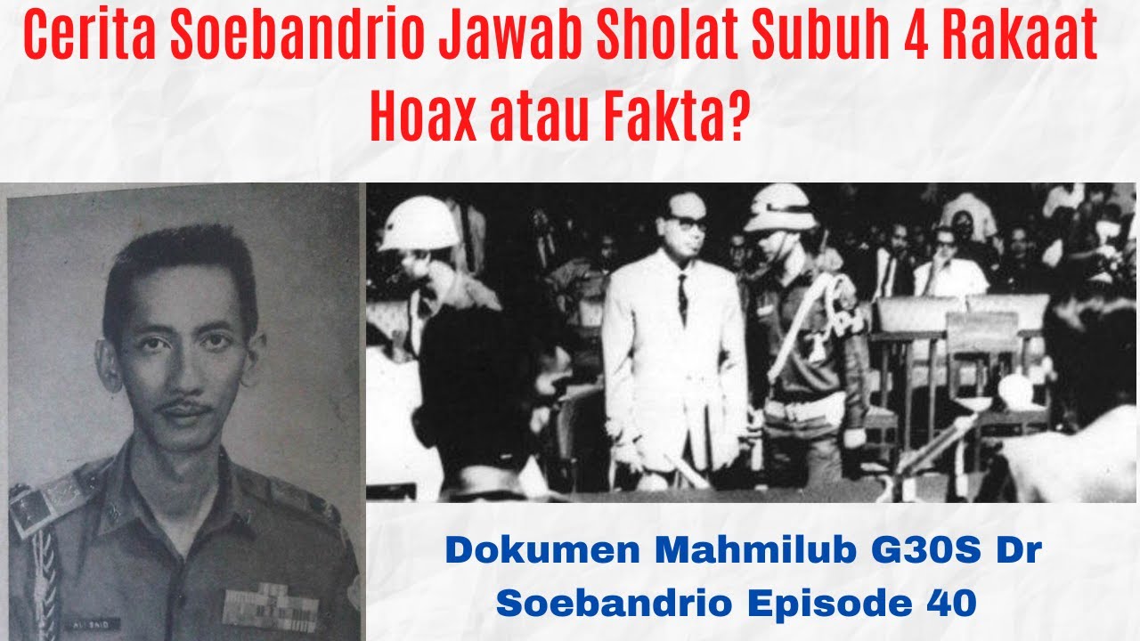 Cerita Soebandrio Jawab Sholat Subuh 4 Rakaat, Hoax/Fakta?: Mahmilub ...