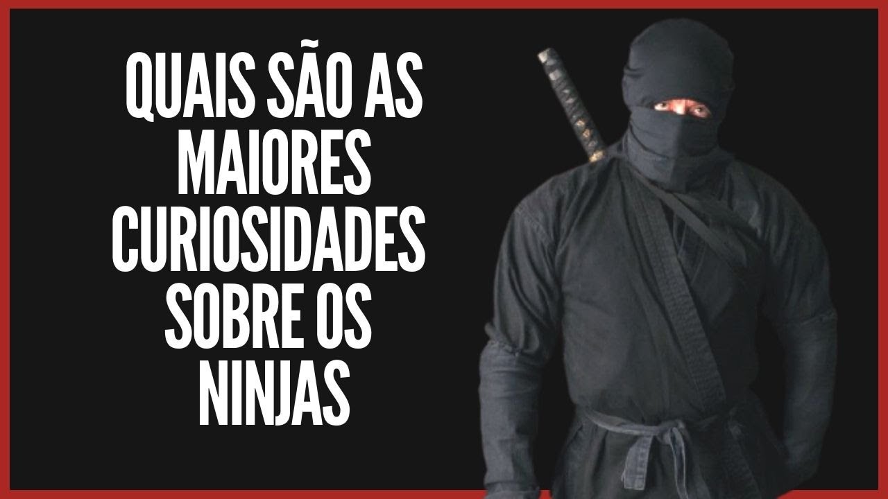 CURIOSIDADES SOBRE OS NINJAS - YouTube