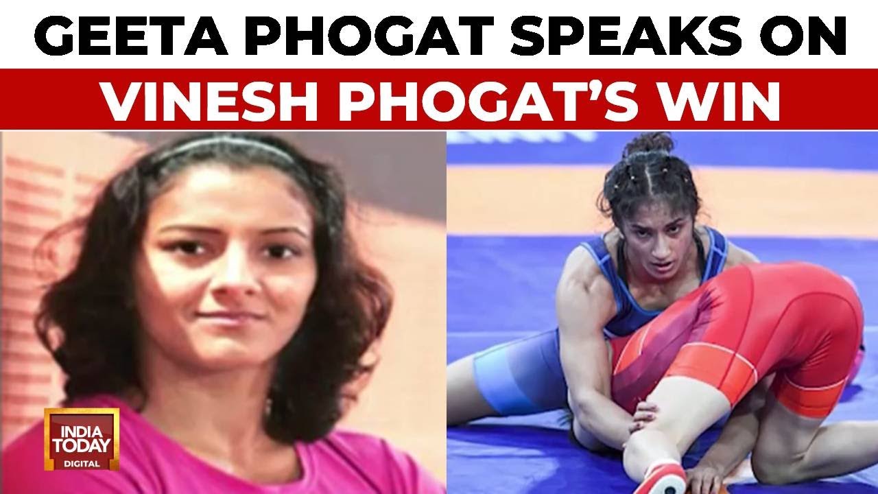I Feel Very Proud: Vinesh Phogat's Sister And Olympian Geeta Phogat On ...
