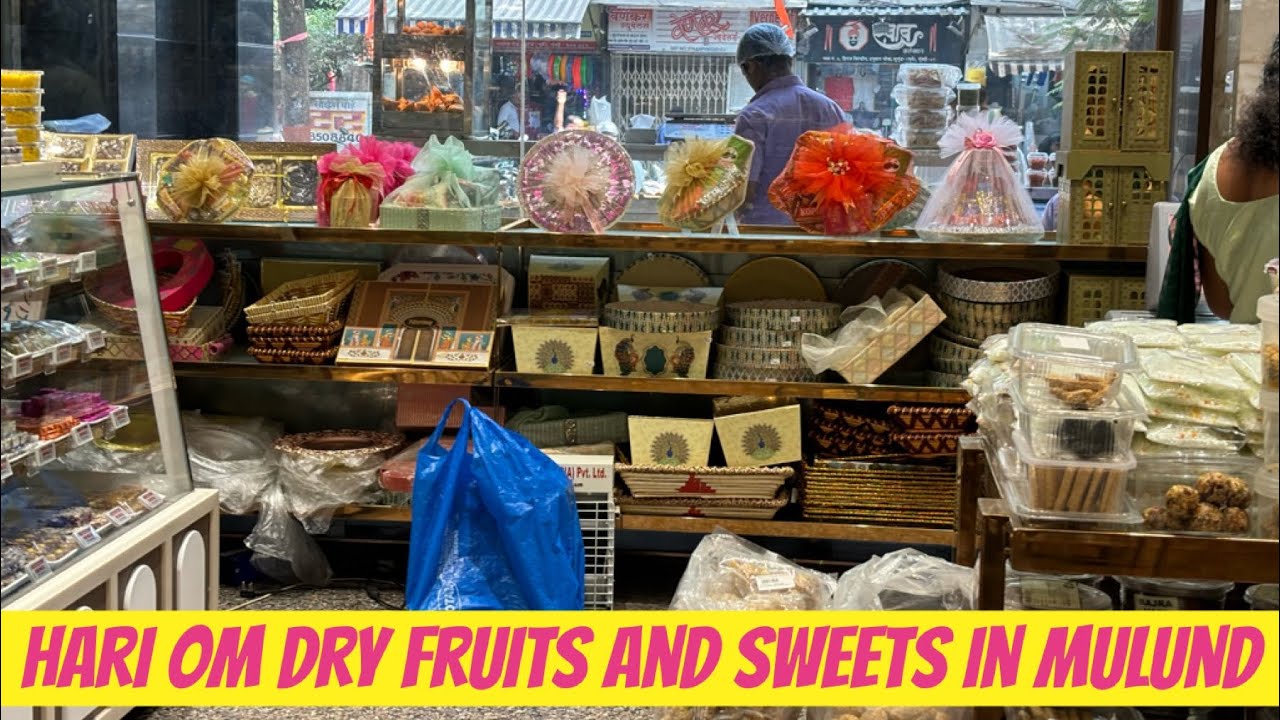 Hari Om Dry Fruits Sweets and Farsan Mart ,Khakhra Gujrati Snacks in Mulund East Mumbai ...