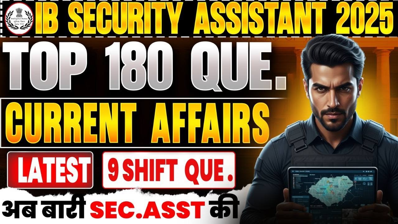 TOP 180 QUESTIONS IB SECURITY ASSISTANT CURRENT AFFAIRS BASED ON IB ...