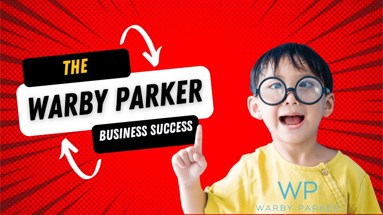 Visionary Success The Warby Parker Story - YouTube