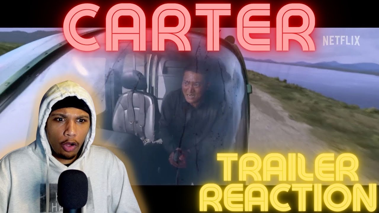Carter | OFFICIAL TRAILER REACTION!! | Netflix - YouTube