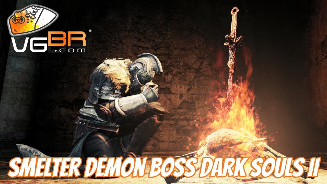 Dark Souls 2 Smelter Demon Boss Gameplay How to Kill Dark Souls II ...