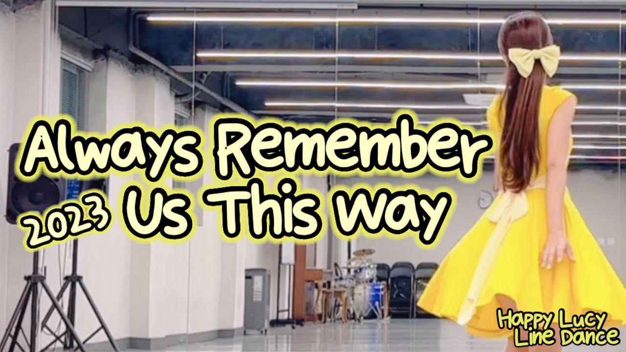 Always Remember Us This Way 2023 Line Dance Demo Beginner NC2S - YouTube