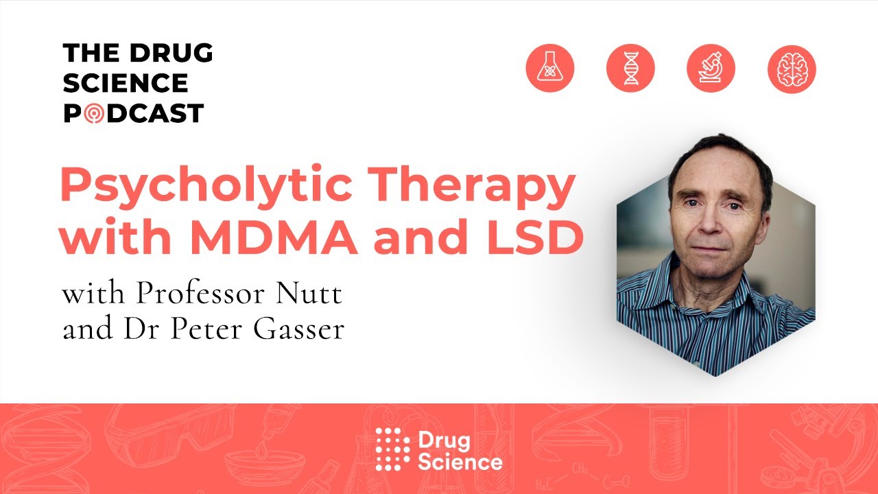The Drug Science Podcast | Episode 45 | Psycholytic therapy with MDMA ...