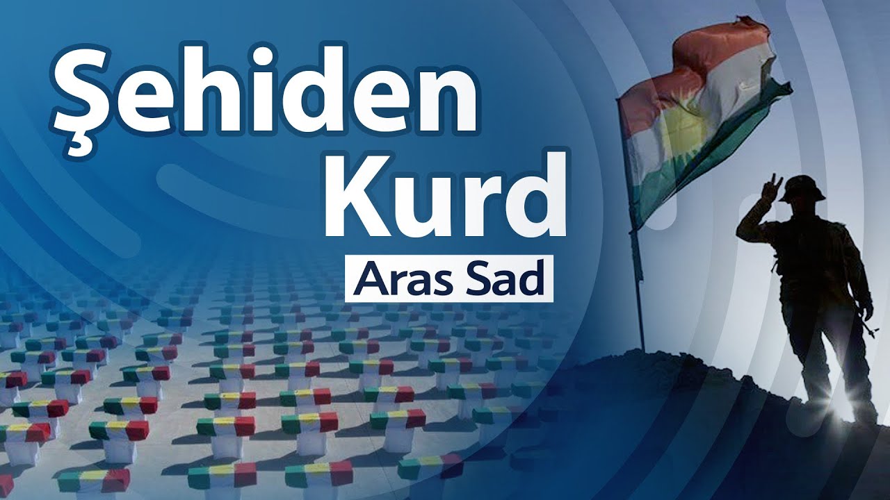 Aras Sad - Şehiden Kurd اراس ساد - شەهیدێن کورد - YouTube