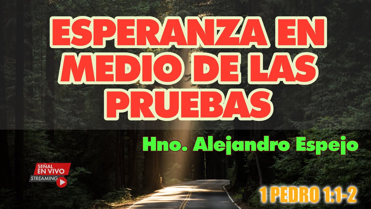 Alejandro Espejo - ESPERANZA EN MEDIO DE LAS PRUEBAS - YouTube