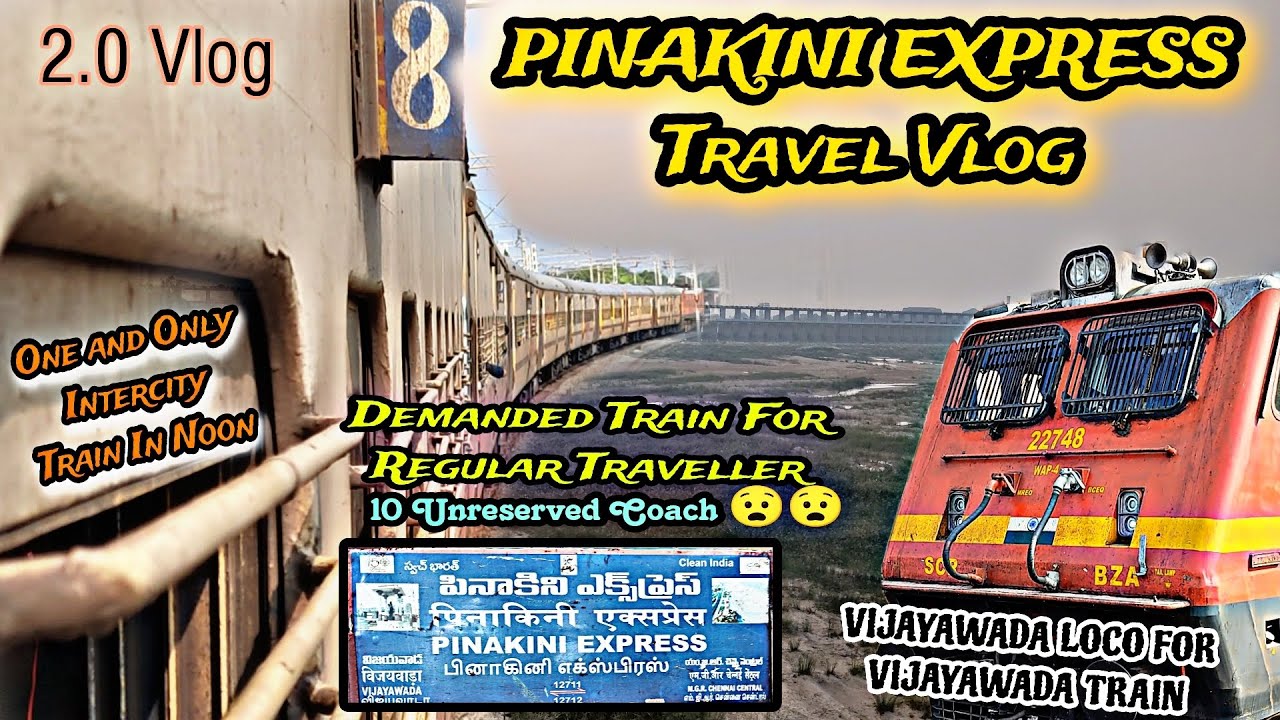🚂🚂 PINAKINI EXPRESS TRAVEL VLOG !!! 2.0 VLOG Chennai to Vijayawada ...