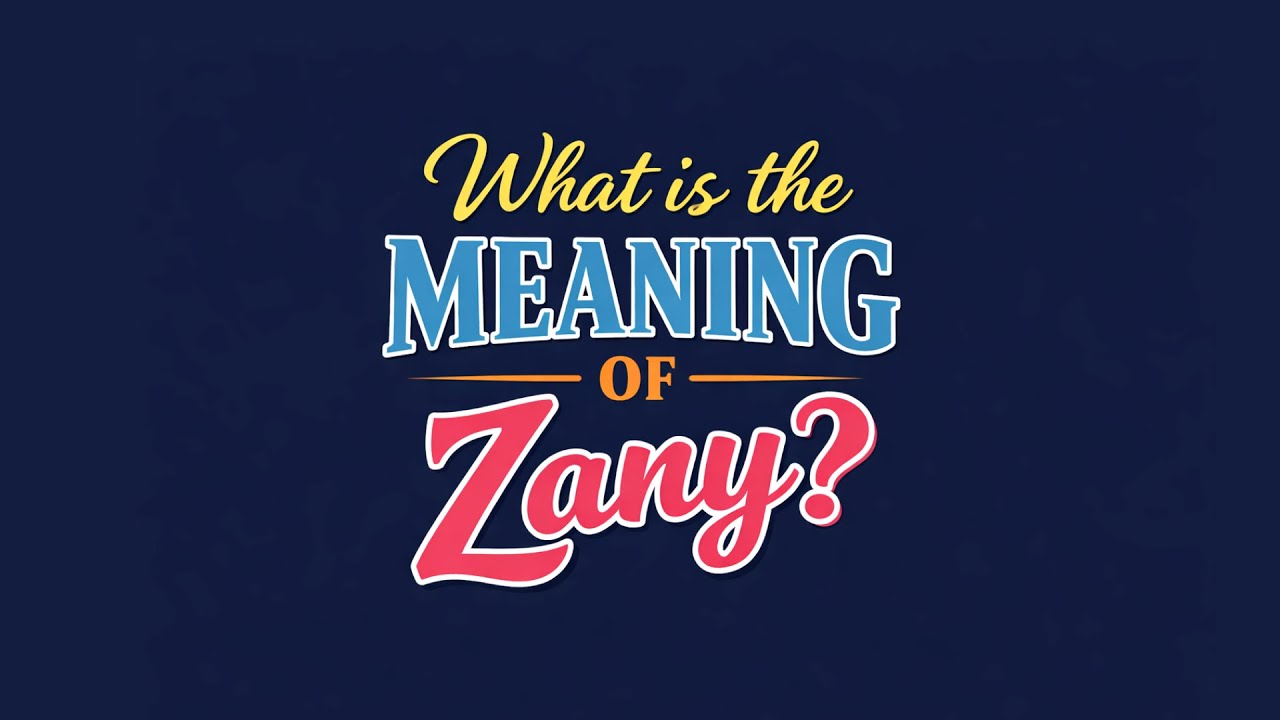 What is the meaning of Zany? - YouTube