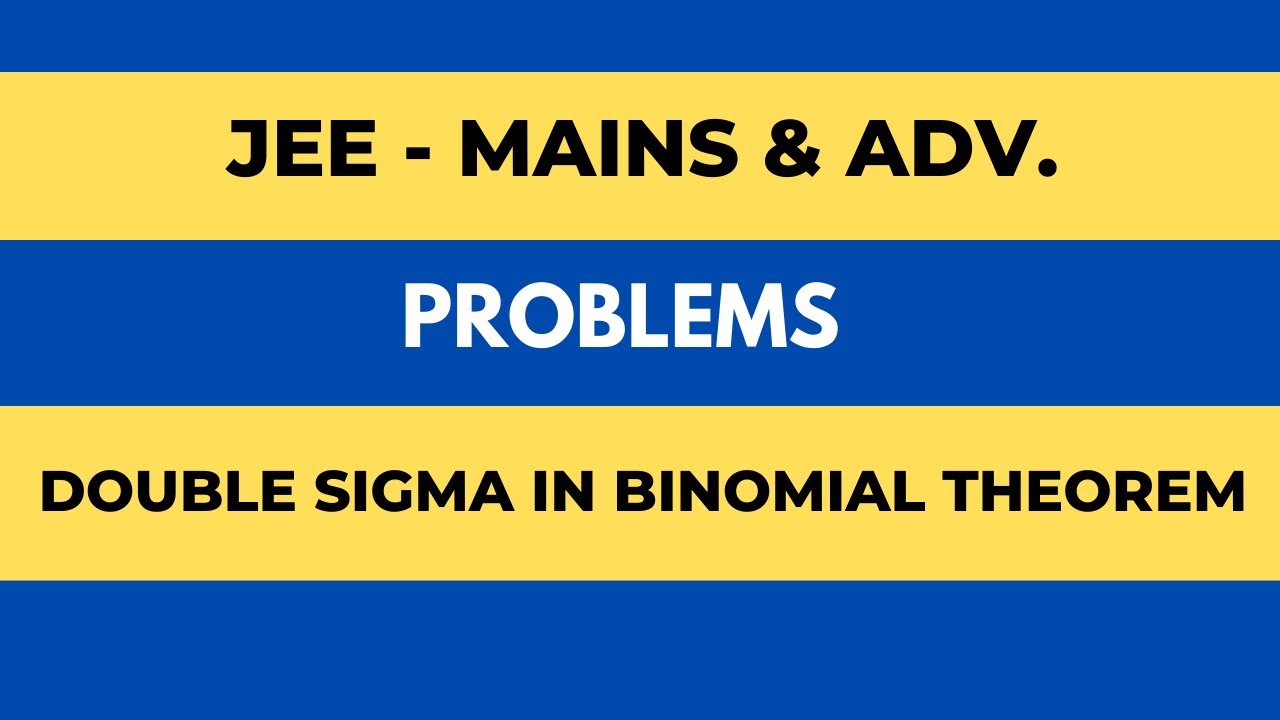 All double sigma problems in Binomial theorem |PYQ - Driven problems ...
