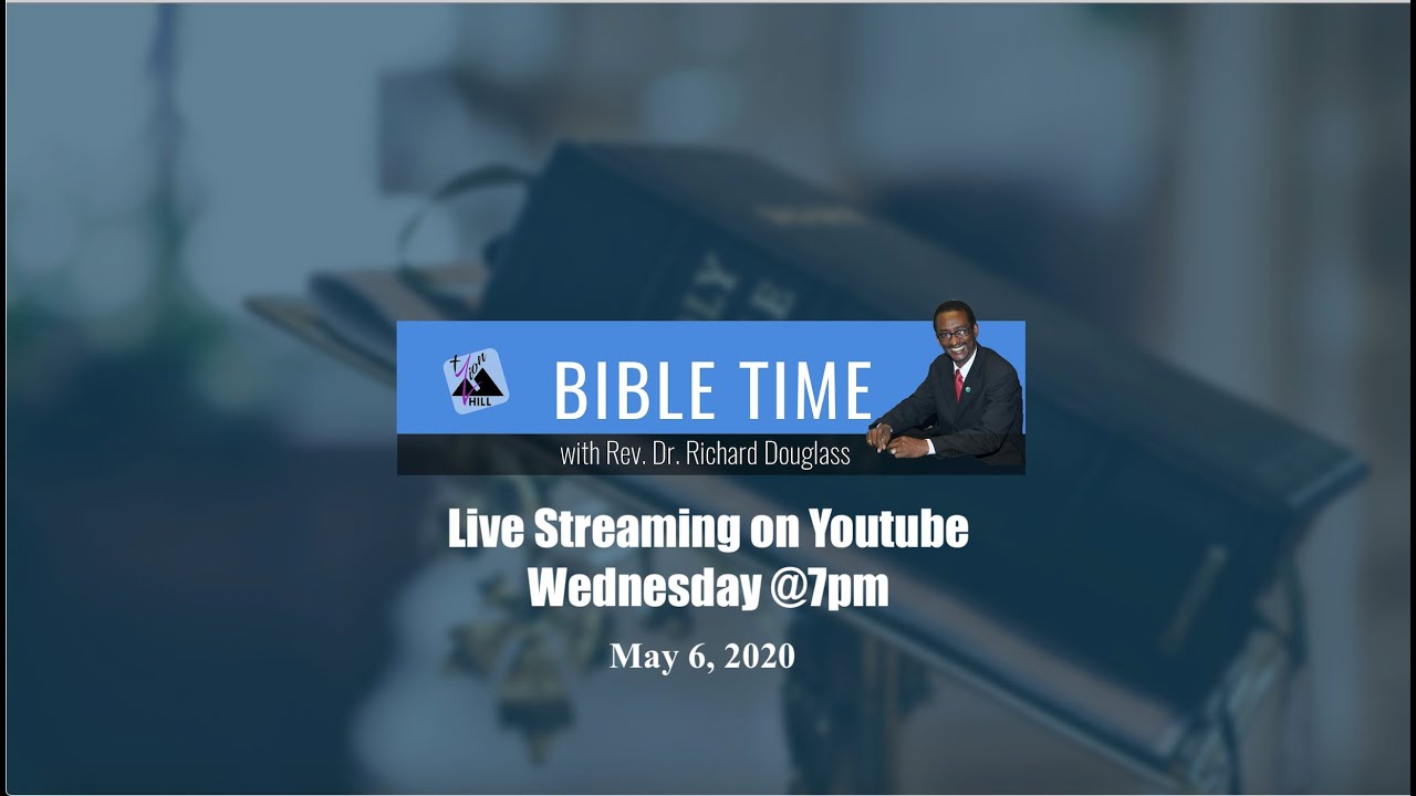 Wednesday Bible Study, May 6, 2020 7pm EST - YouTube