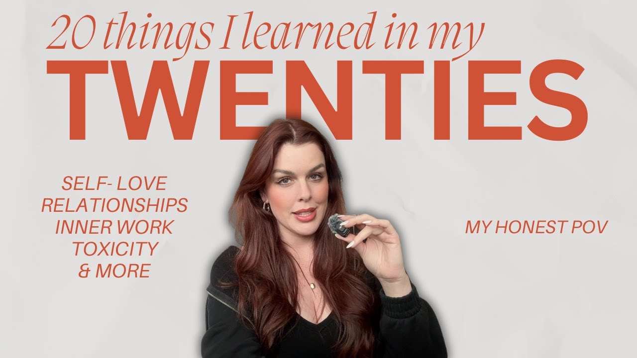 20 things I learned in my 20's - YouTube