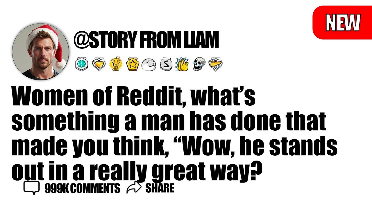 Women of Reddit, whats something a man has done that made you think ...