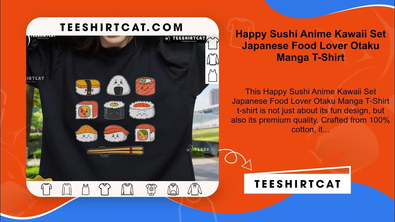 Happy Sushi Anime Kawaii Set Japanese Food Lover Otaku Manga T-Shirt ...