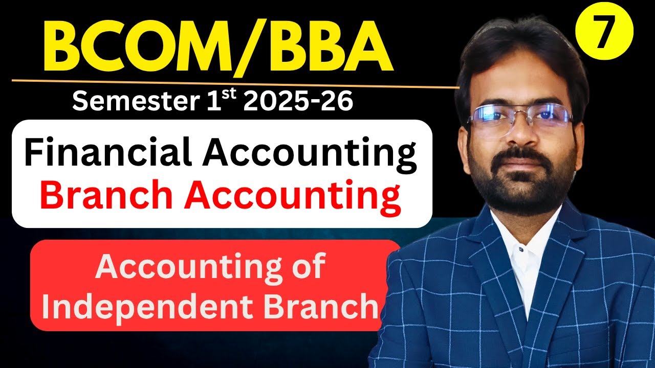 Branch Accounting Part-7 | Accounting of Independent Branch | Financial ...