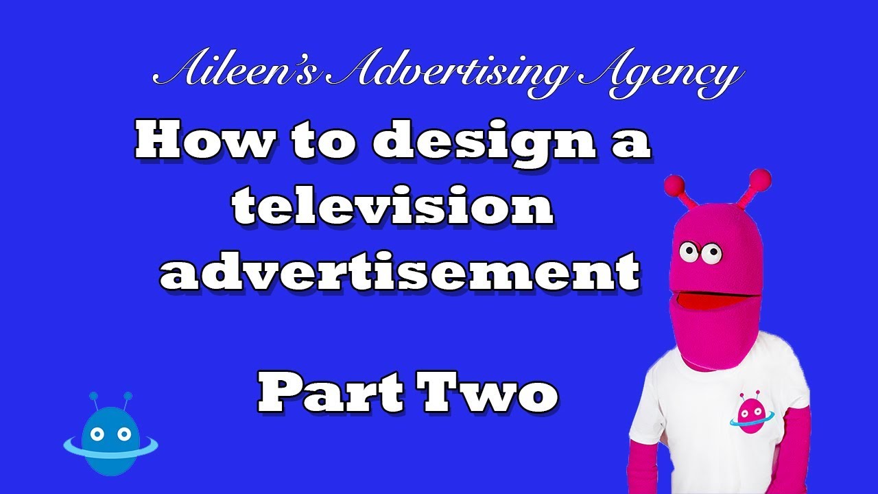 How to design a TV ad for kids - Part Two - YouTube