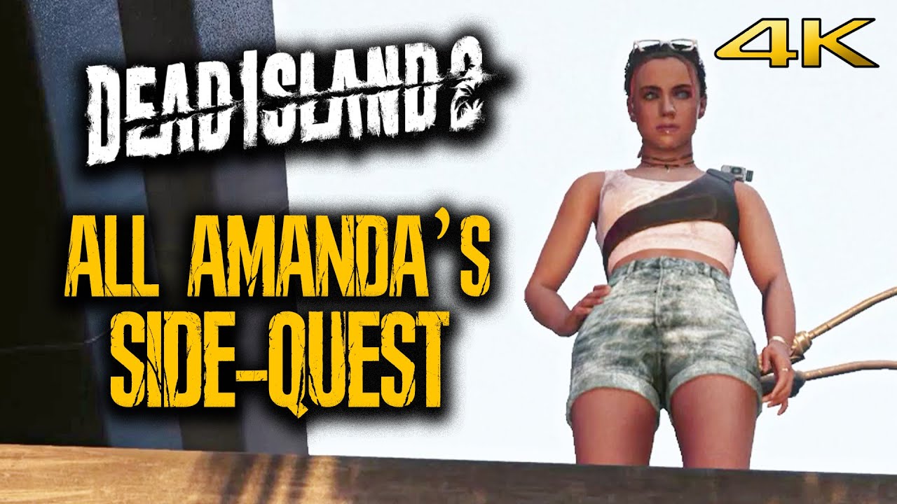 Dead Island 2 All Amandas Side Quest And Ending Gameplay Walkthrough