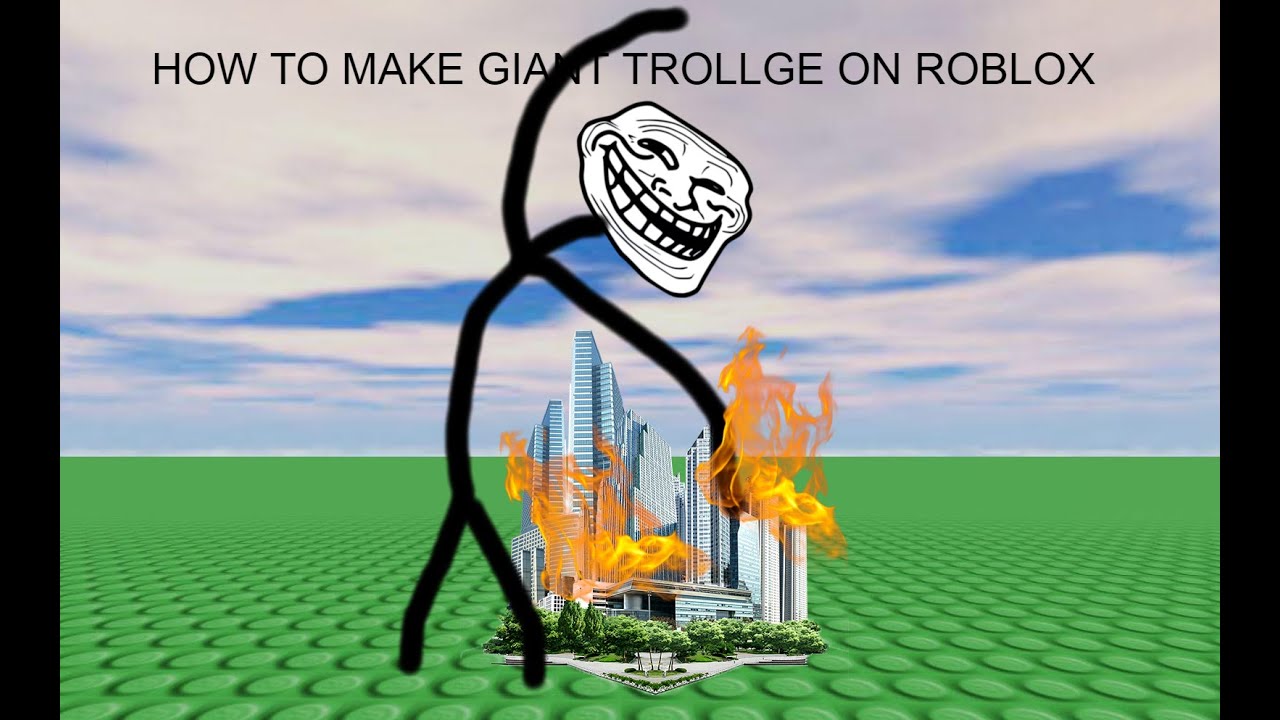 HOW TO MAKE GIANT TROLLGE ON ROBLOX STUDIO (TROLLGE GIANTS) - YouTube