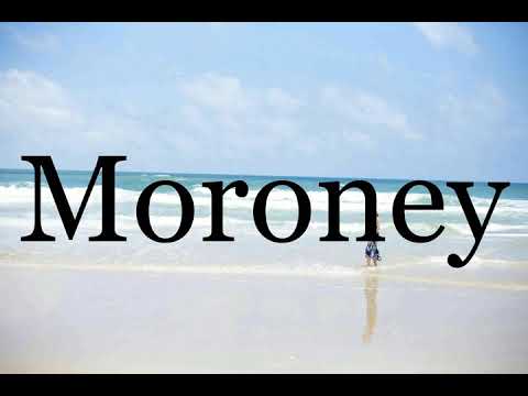 How To Pronounce Moroney🌈🌈🌈🌈🌈🌈Pronunciation Of Moroney - YouTube