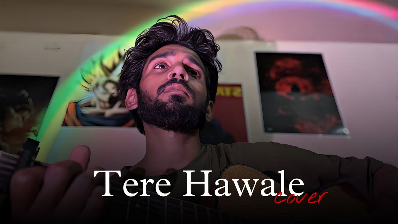Tere Hawale | Arijit Singh | Laal Singh Chaddha | Cover - YouTube