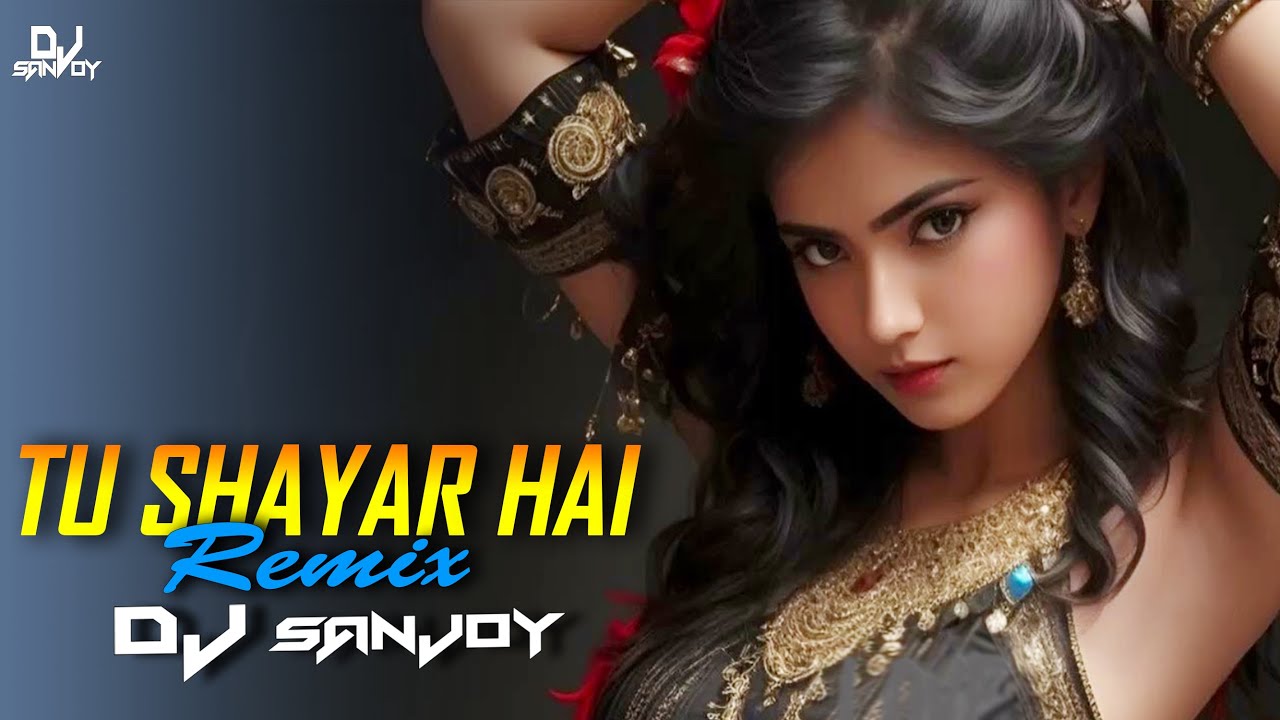 Tu Shayar Hai (Remix) Saajan - DJ Sanjoy |Dj Remix Song | Sajan | 90s ...