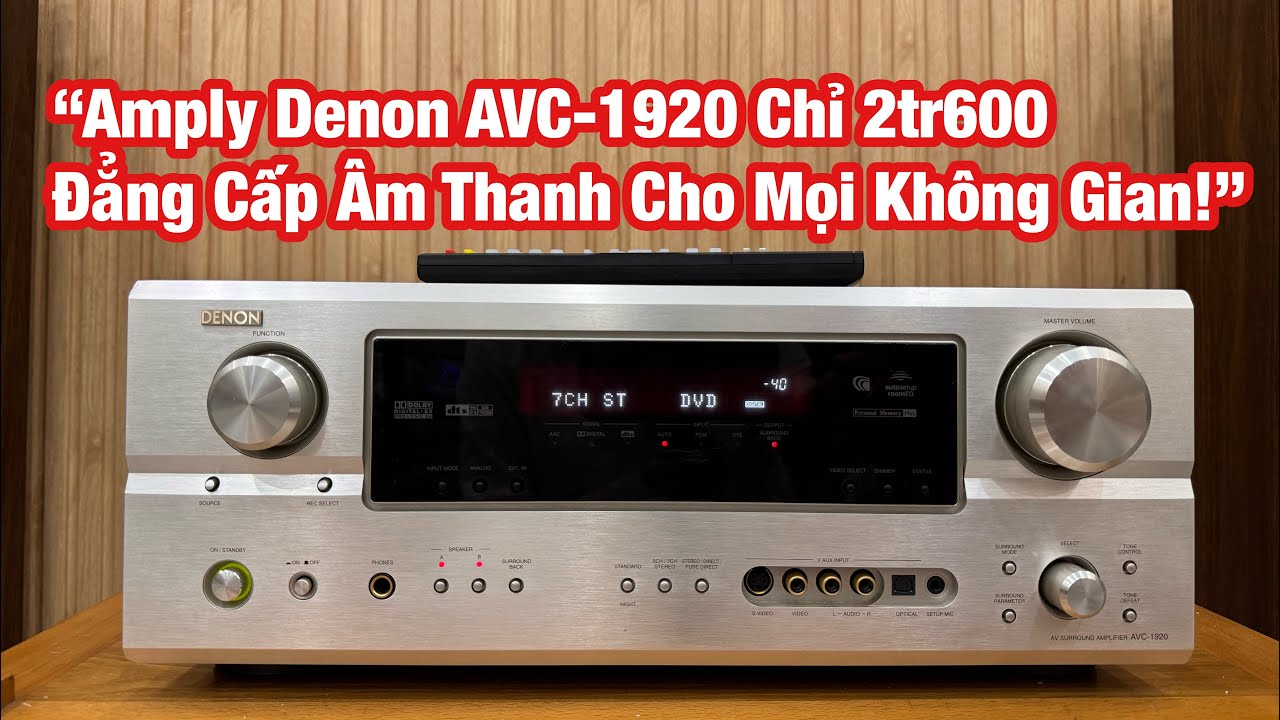 “Amply Denon AVC-1920 Chỉ 2tr600: Đẳng Cấp Âm Thanh Cho Mọi Không Gian ...
