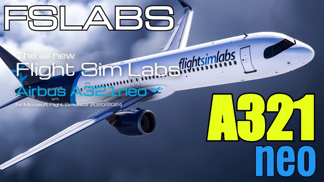 FSLabs A321 NEO -TEST in MSFS 2020 & 2024 #fslabs #a321neo # ...
