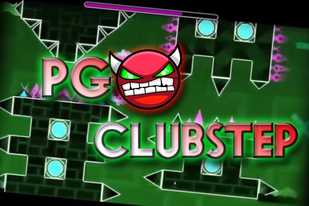 Geometry Dash | PG Clubstep | Demon 10★ | On Stream | By: PG1004 ...