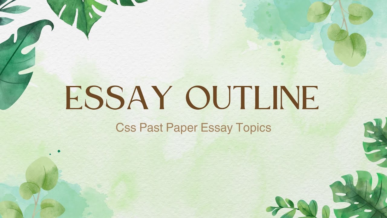 Essay outline| CSS past papers Essay Topics Outline| CSS PMS Prepration ...