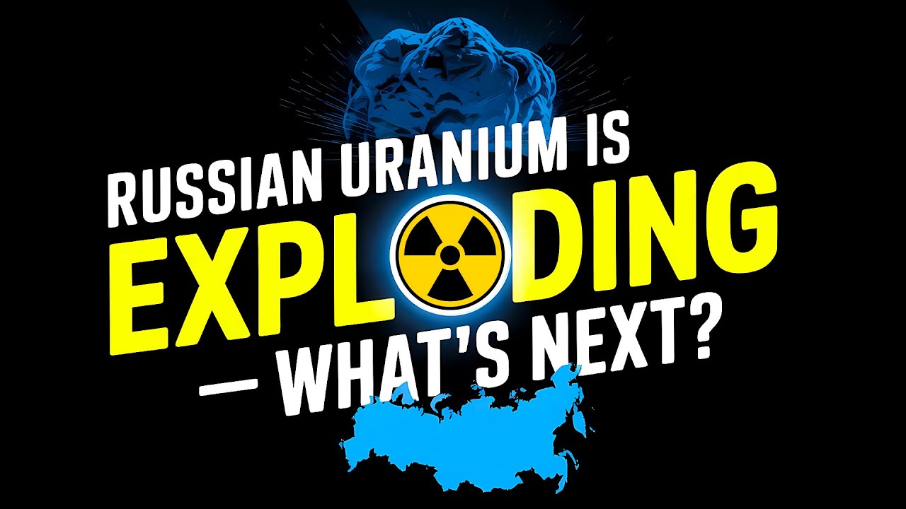 🚨 Russian Uranium Is Exploding — What's Next? - YouTube