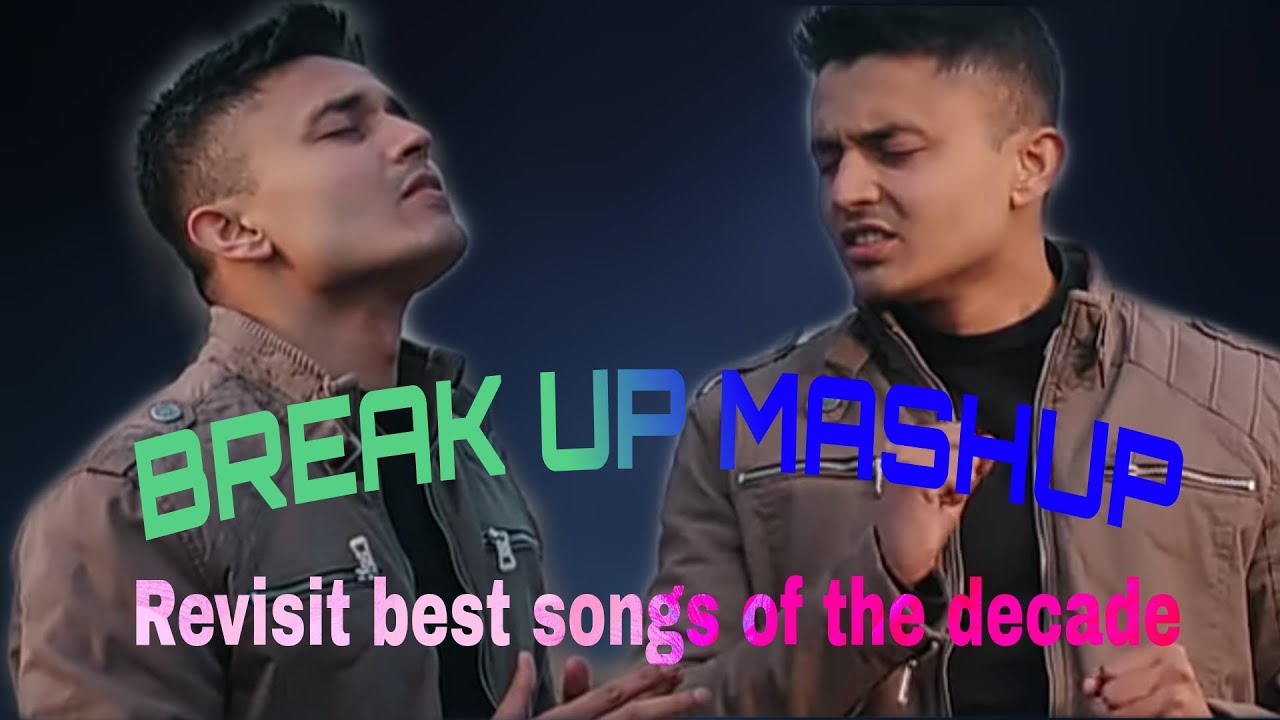 Break Up Mashup 2020|| Best of Topsy Crets|| Bollywood - YouTube