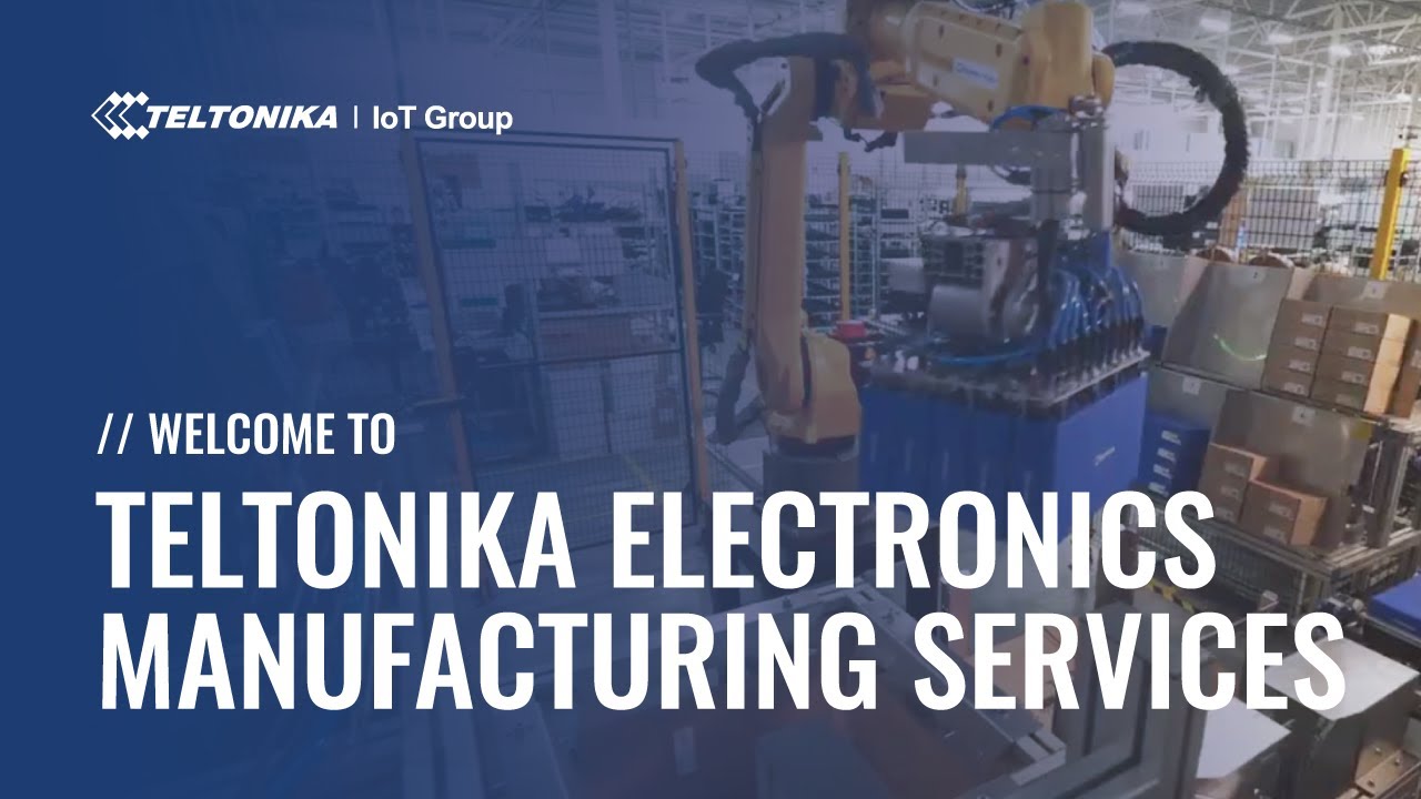 Teltonika Electronics Manufacturing Services - YouTube