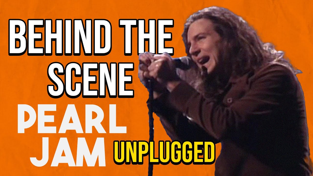 Pearl Jam Unplugged: The Journey Behind the Performance - YouTube