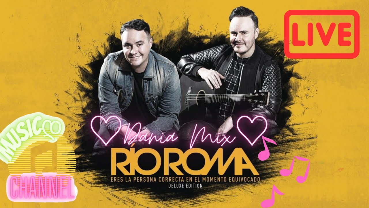 Rio Roma exitos #envivoahora #suscribete @Dania_oficial #romanticas ...
