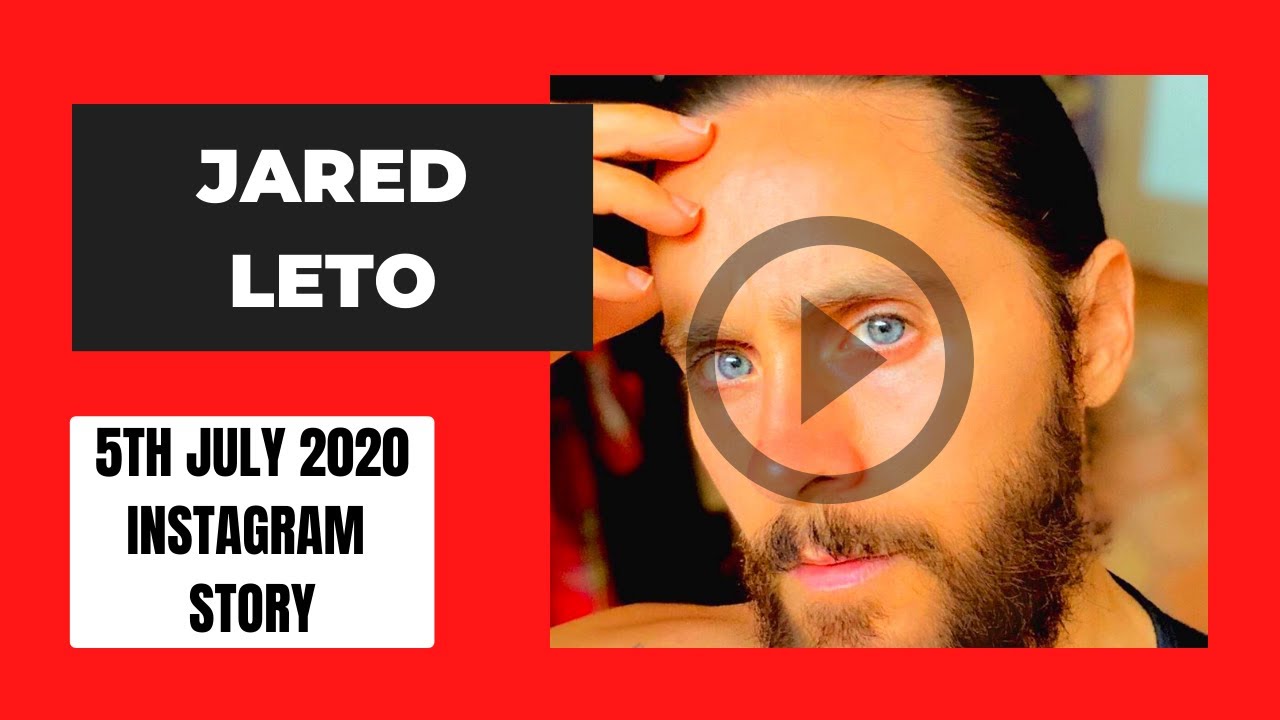 Jared Leto | Instagram Stories | July 5th 2020 - YouTube