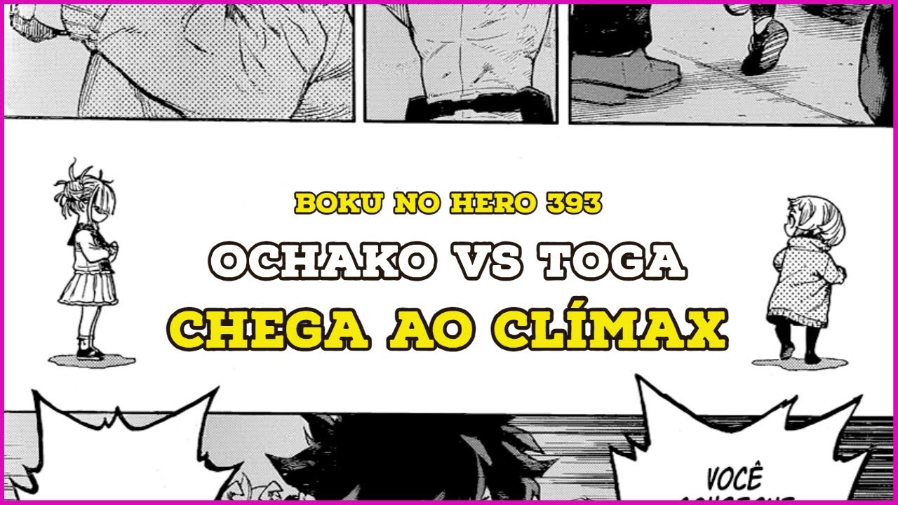 Clímax! O NOVO PODER DA OCHAKO!!! - My Hero Academia#393 (MANGÁ REACT ...