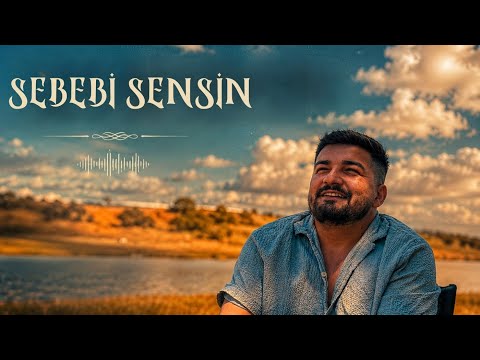 Sebebi Sensin