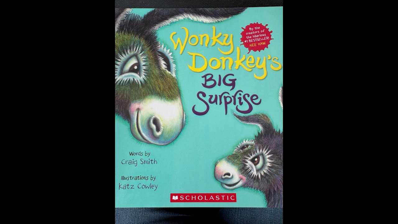 Wonky Donkey's Big Surprise by Craig Smith, Reading with Donkeys - YouTube
