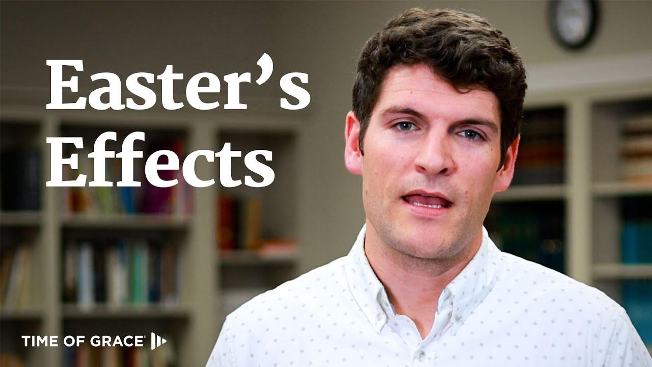 Easter's Effects, Compilation // Time of Grace - YouTube