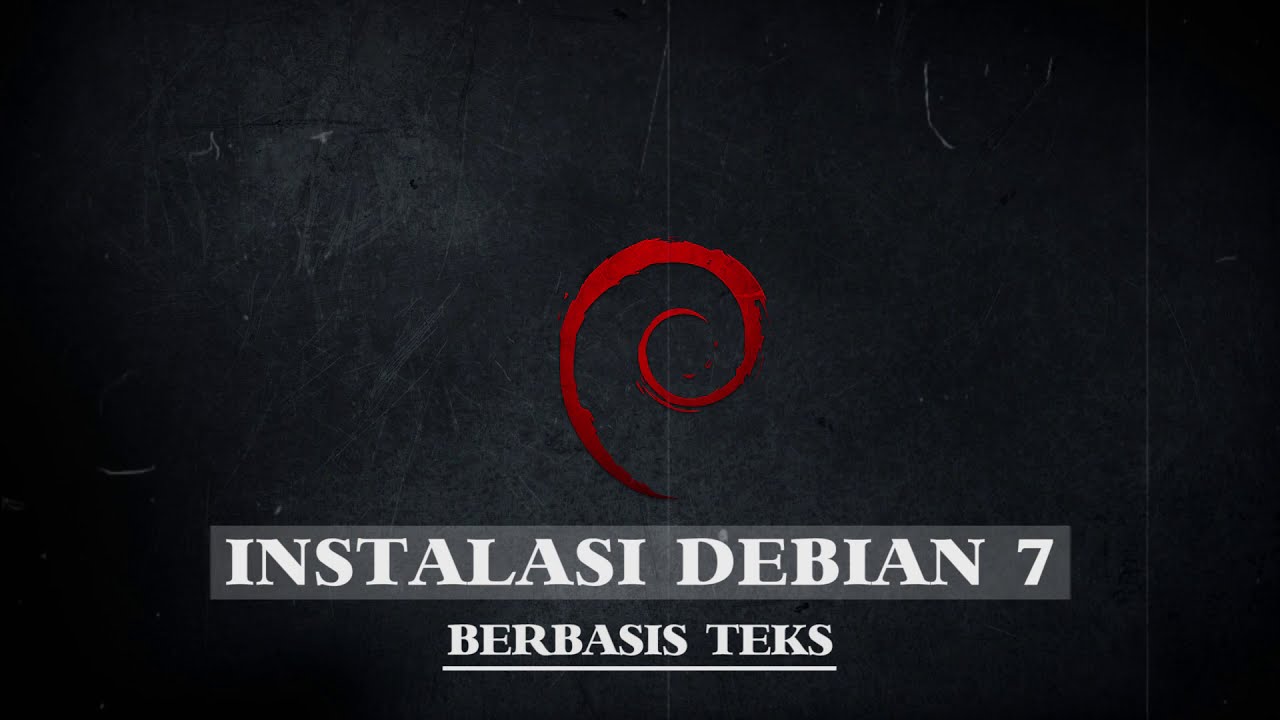 TUTORIAL INSTALL DEBIAN 7 | Cara install debian 7 berbasis teks di ...