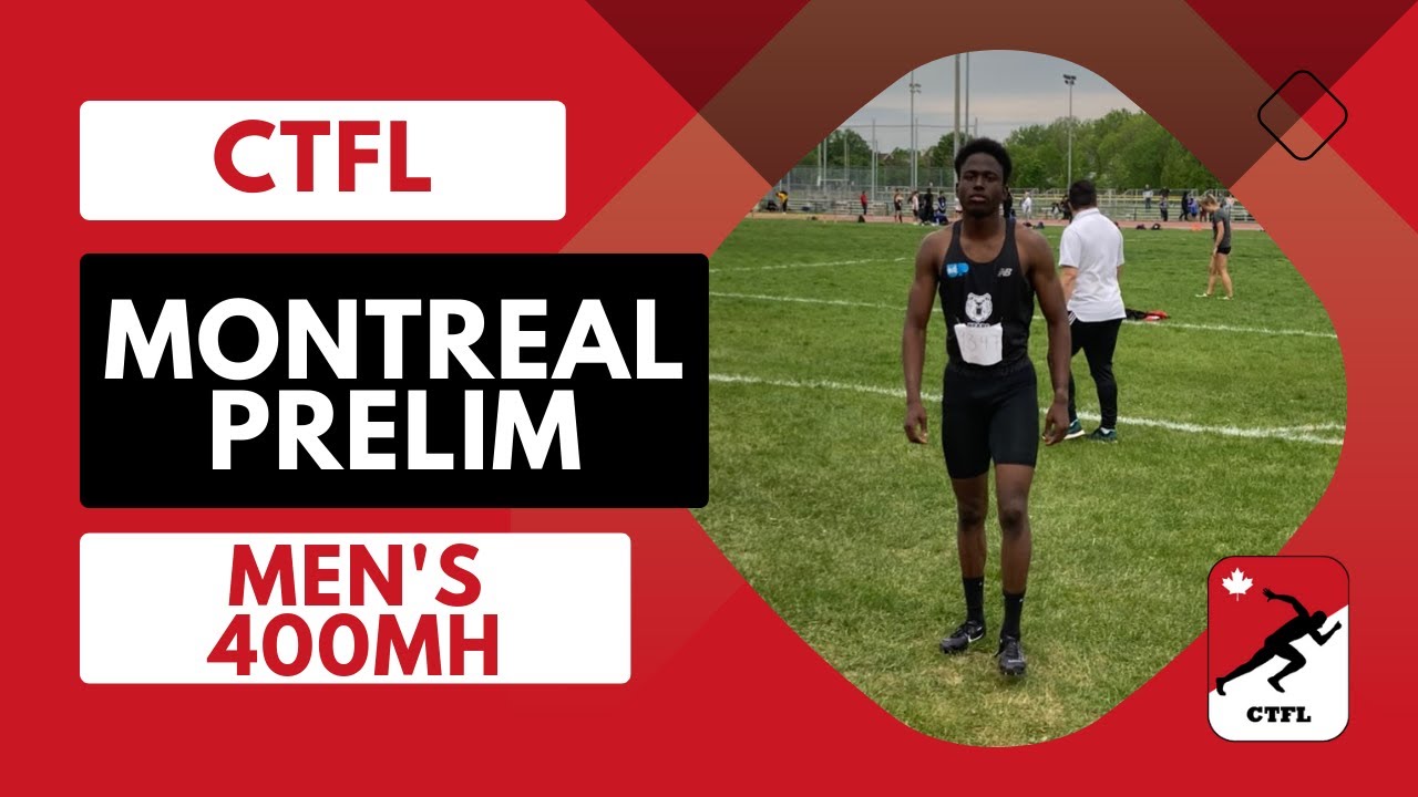 CTFL Montreal Men's 400m Hurdles (58.71) - YouTube