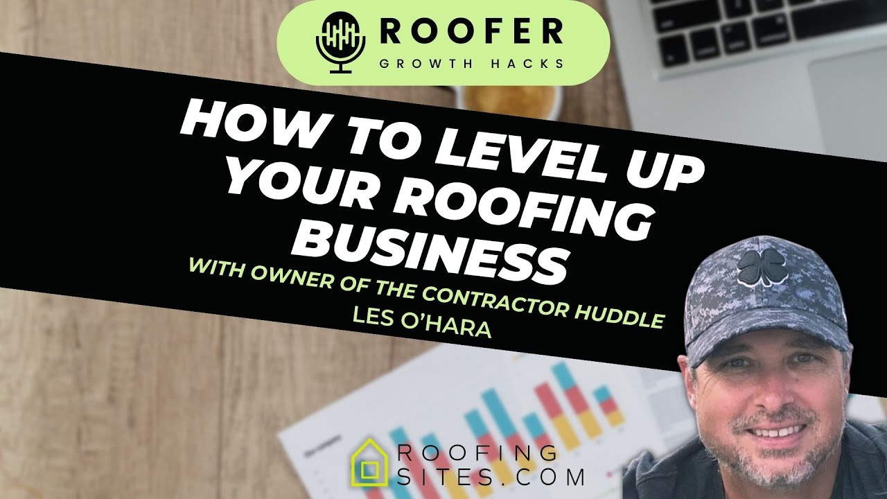Season 1 Episode 20 - How to Level Up Your Roofing Business w/ Les O ...