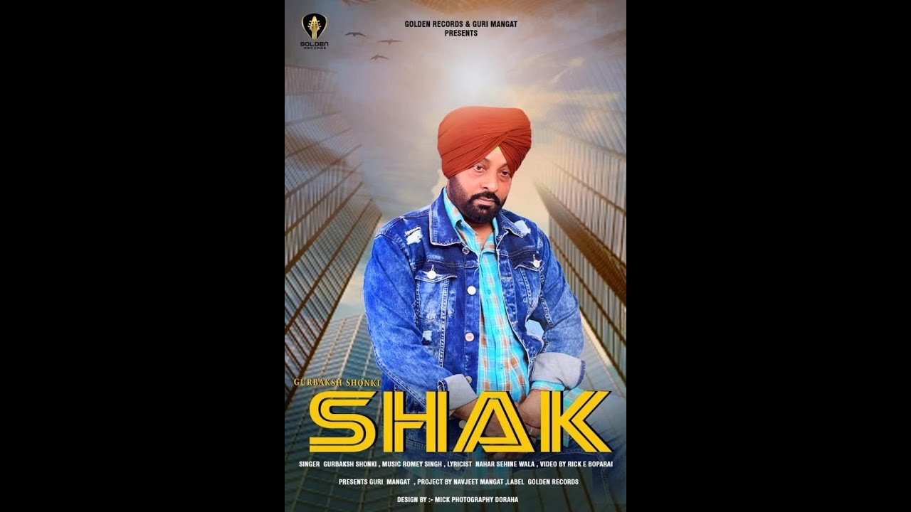 Shak I full video | Gurbaksh Shonki | Golden Records | Latest Punjabi ...