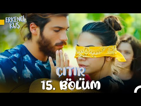 Erkenci Kuş 15. Çıtır Bölüm