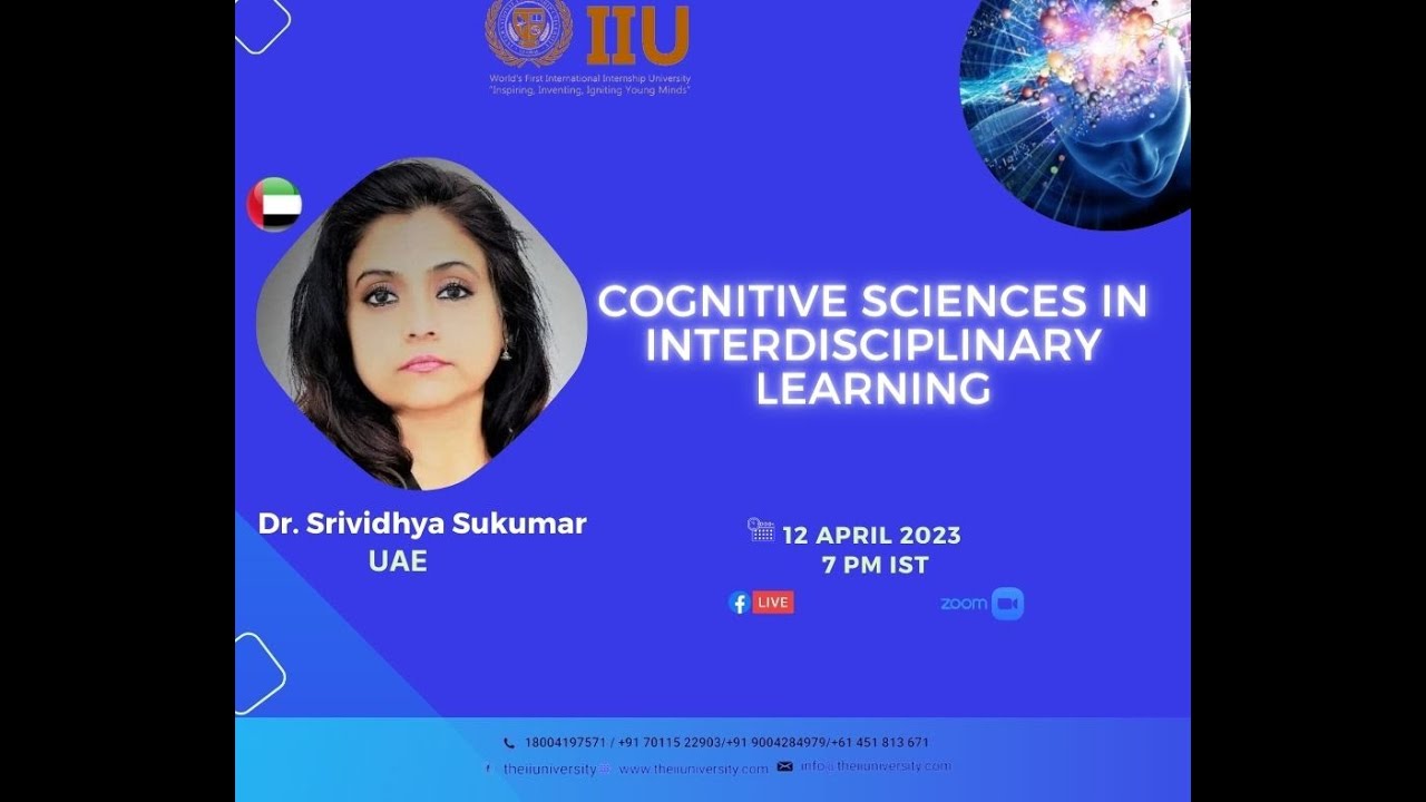 Cognitive Sciences in interdisciplinary learning ,by IIU ,Dr. Srividhya ...