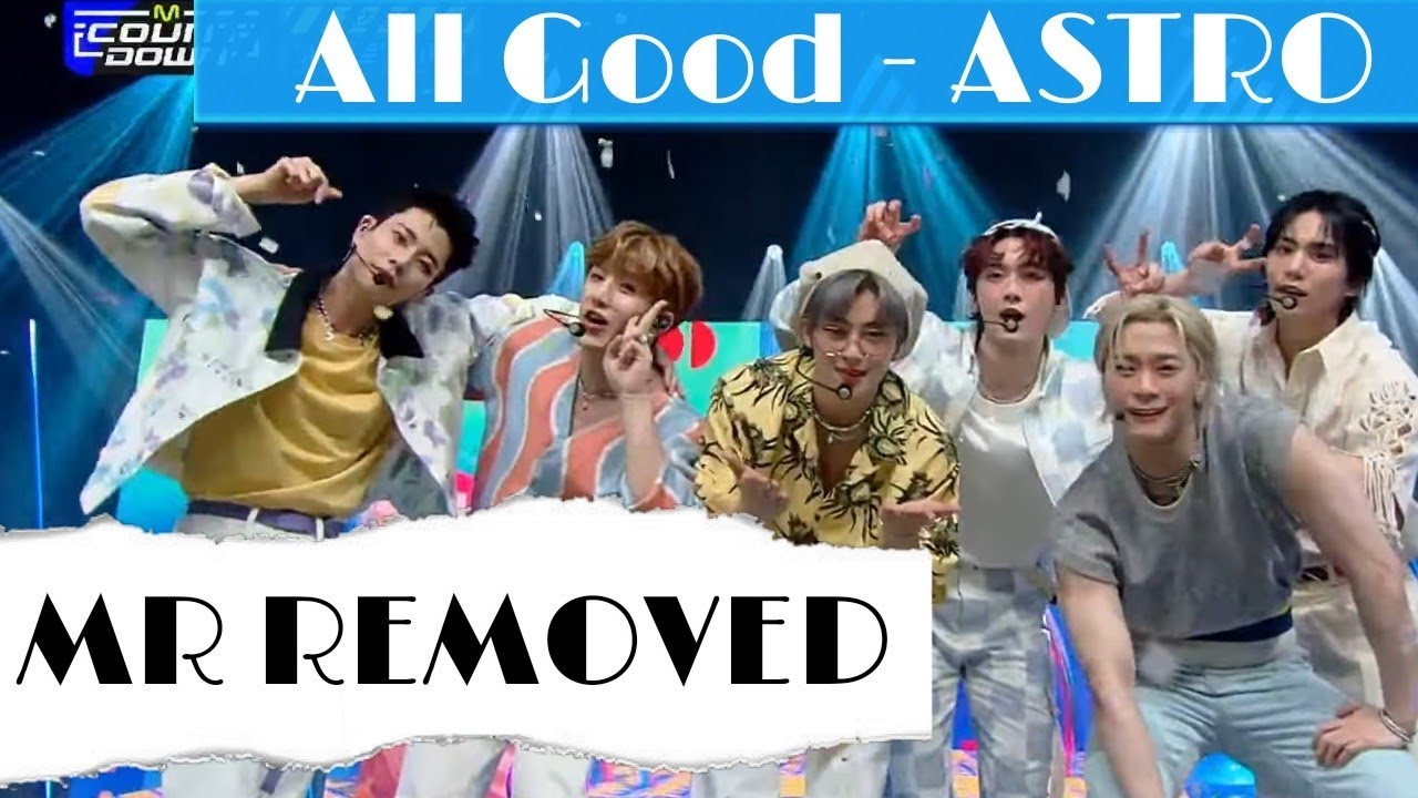 [MR REMOVED] ASTRO - All Good - YouTube