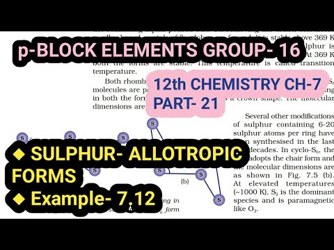 12th Chemistry Ch-7||Part-21||Sulphur- Allotropic forms||Study with ...