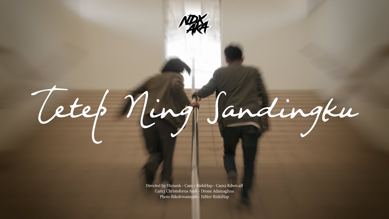 NDX A.K.A - Tetep Ning Sandingku ( Official Music Video ) - YouTube