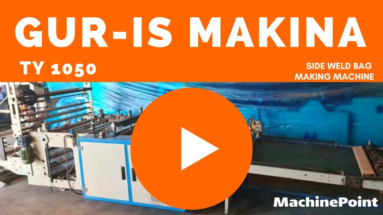 GUR-IS MAKINA TY 1050 Side weld bag making machine | GUR-IS MAKINA ...